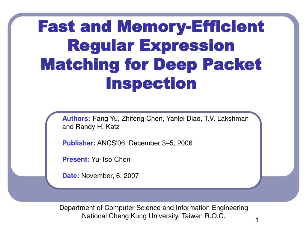 PPT - Fast and Memory-Efficient Regular Expression Matching for Deep Packet Inspection ...
