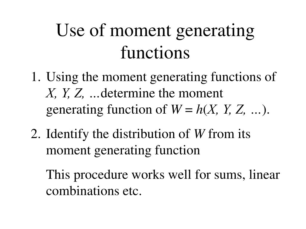 PPT - Use of moment generating functions PowerPoint Presentation, free ...