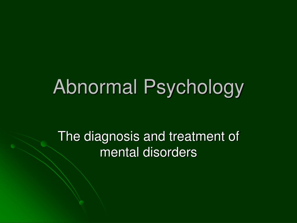 PPT - Abnormal Psychology PowerPoint Presentation, free download - ID ...