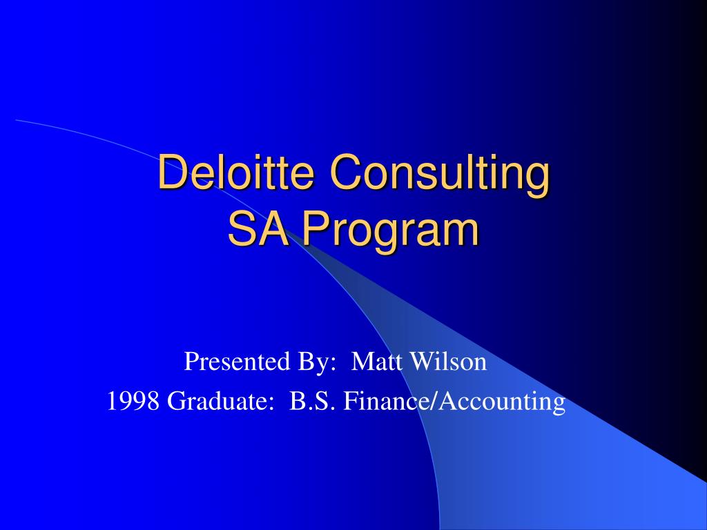 PPT - Deloitte Consulting SA Program PowerPoint Presentation, free ...