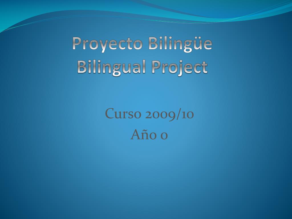 PPT - Proyecto Bilingüe Bilingual Project PowerPoint Presentation, free ...