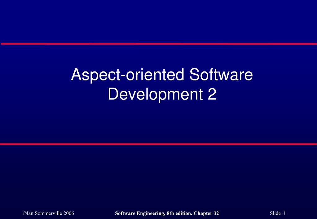 PPT - Aspect-oriented Software Development 2 PowerPoint Presentation ...