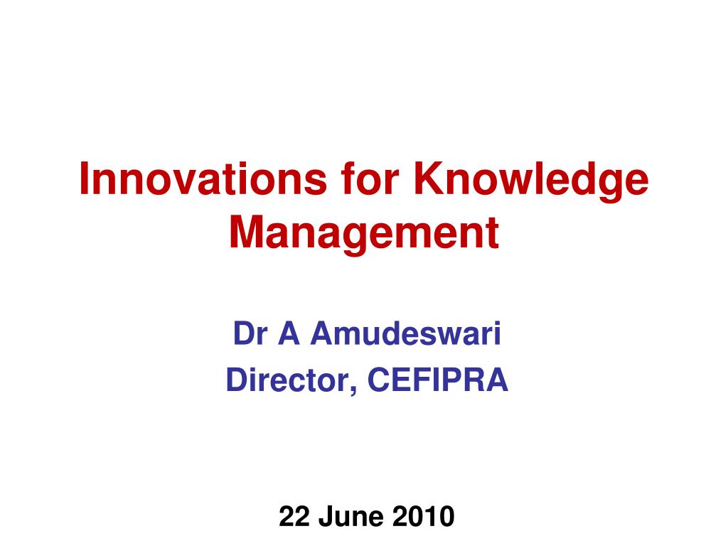 PPT - Innovations for Knowledge Management PowerPoint Presentation ...