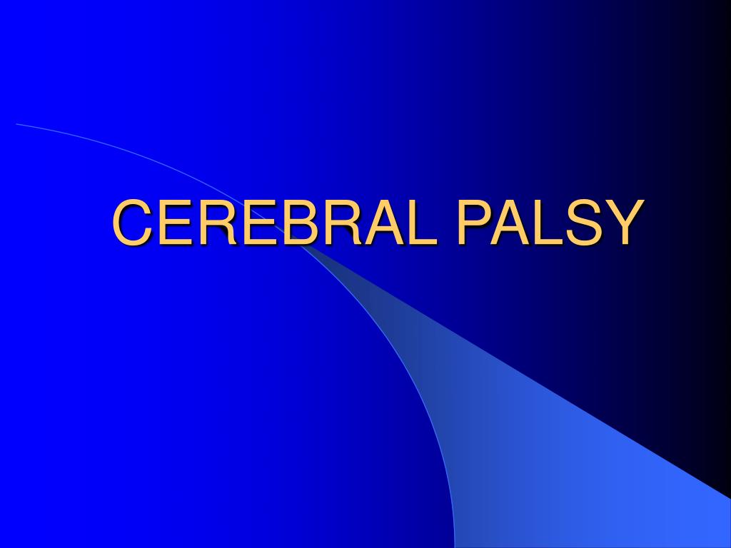 PPT - CEREBRAL PALSY PowerPoint Presentation, free download - ID:3946828
