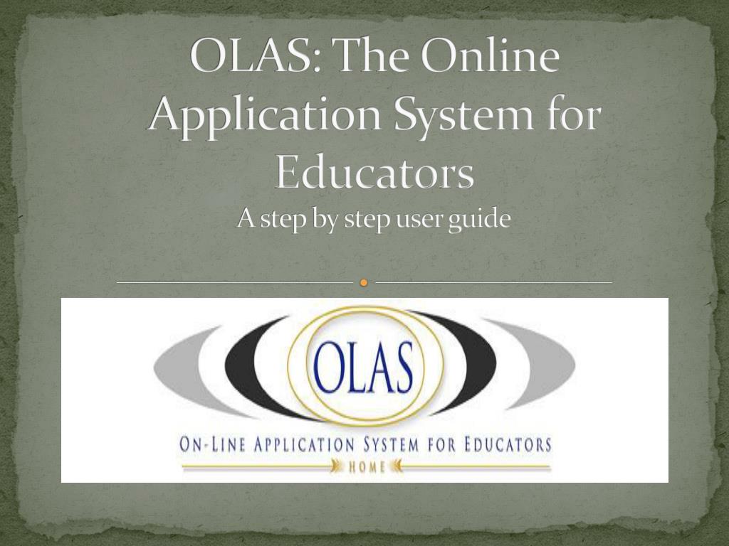 PPT - OLAS: The Online Application System for Educators A step by step ...