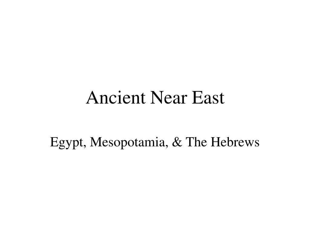 PPT - Ancient Near East PowerPoint Presentation, free download - ID:3949229