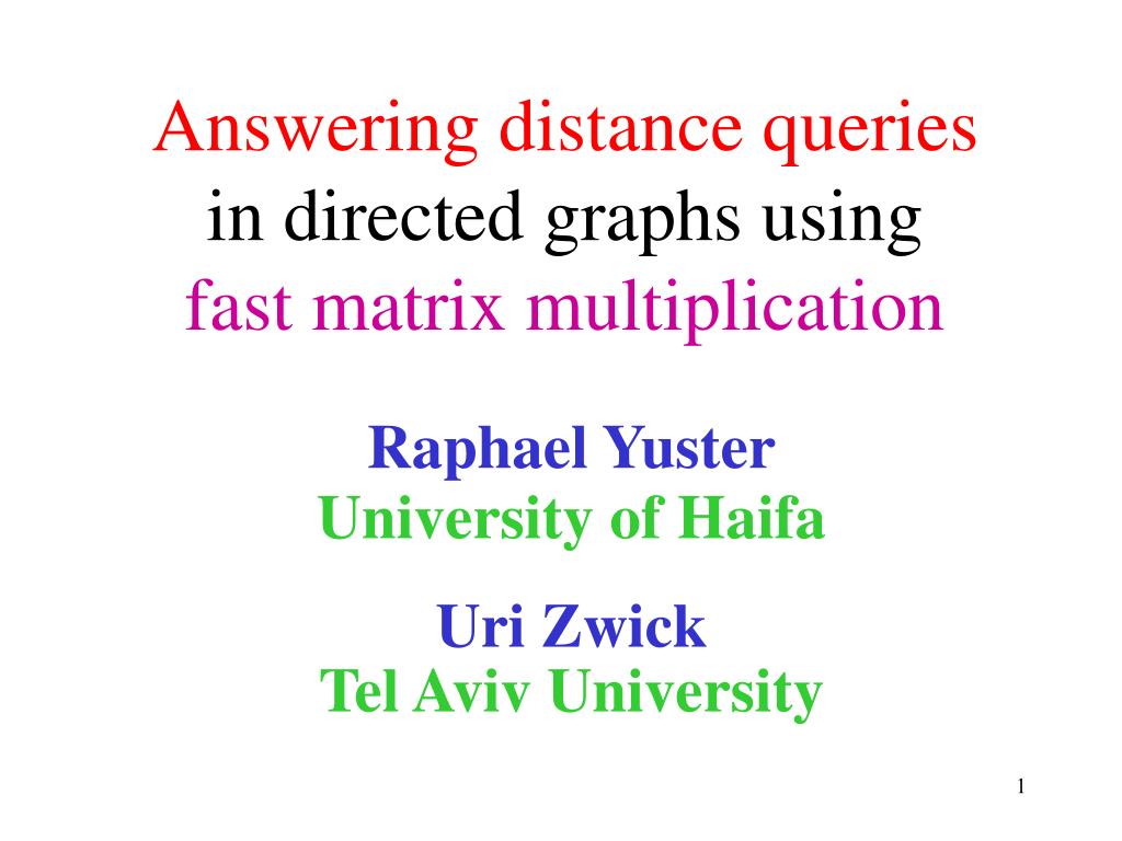 PPT - Answering distance queries in directed graphs using fast matrix multiplication PowerPoint ...
