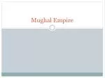 PPT - THE MUGHAL EMPIRE PowerPoint Presentation, free download - ID:9664275