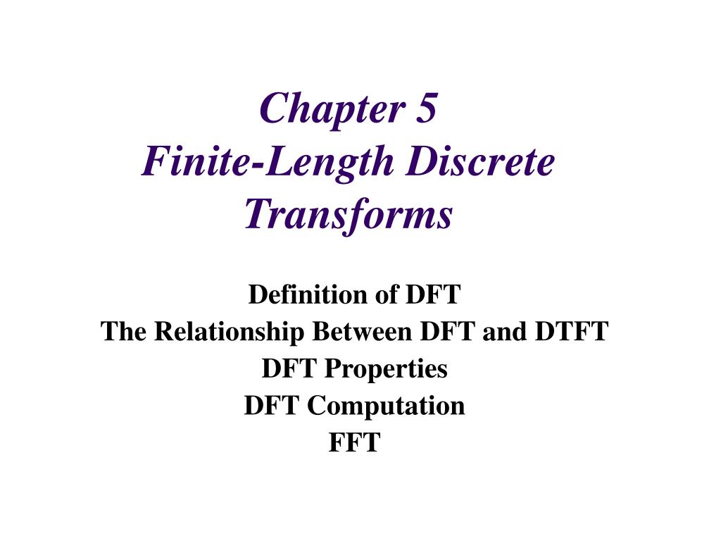 PPT - Chapter 5 Finite-Length Discrete Transforms PowerPoint ...