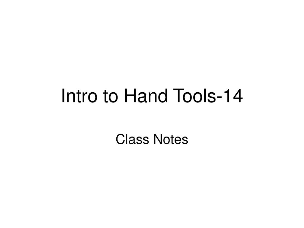 PPT - Intro to Hand Tools-14 PowerPoint Presentation, free download ...