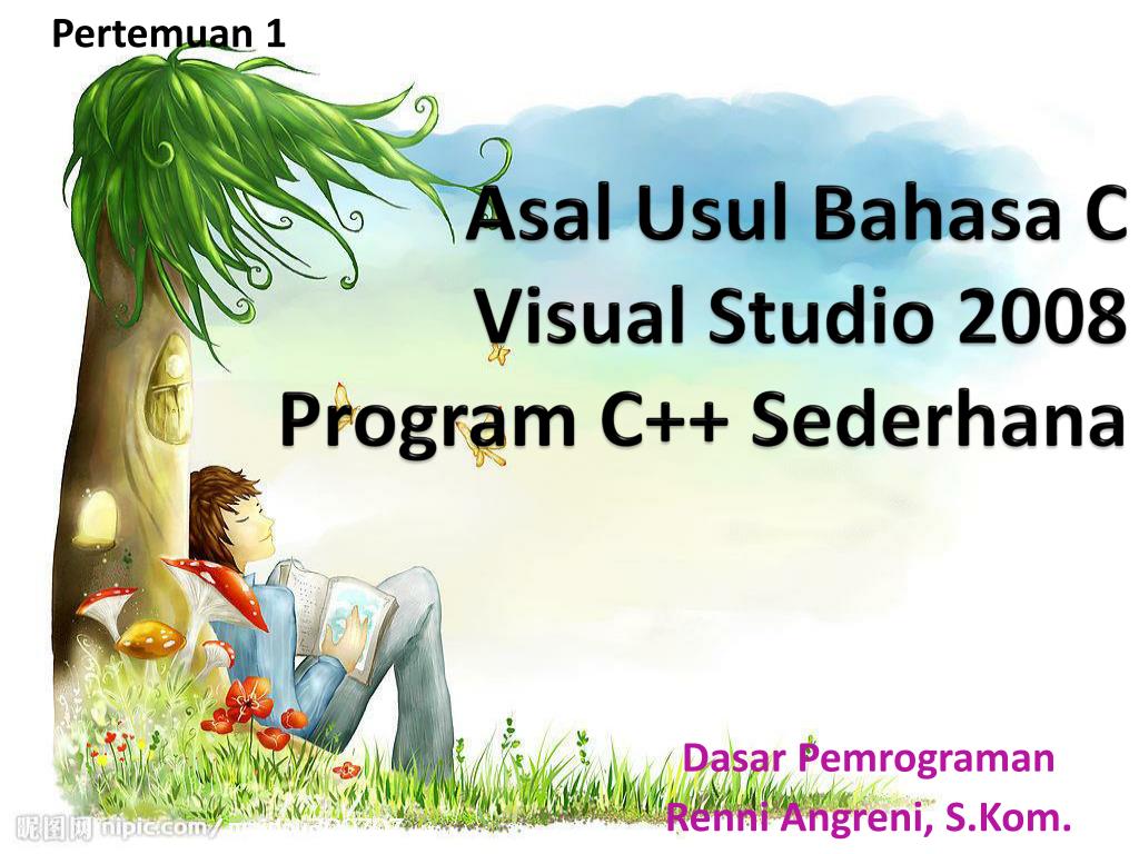 PPT - Asal Usul Bahasa C Visual Studio 2008 Program C++ Sederhana PowerPoint Presentation - ID ...