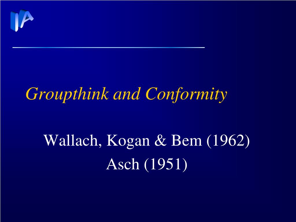 PPT - Groupthink and Conformity PowerPoint Presentation, free download ...