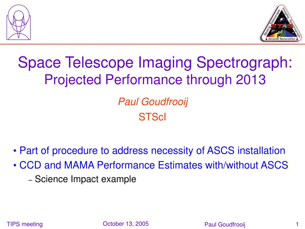 PPT - Space Telescope Imaging Spectrograph: Projected Performance ...