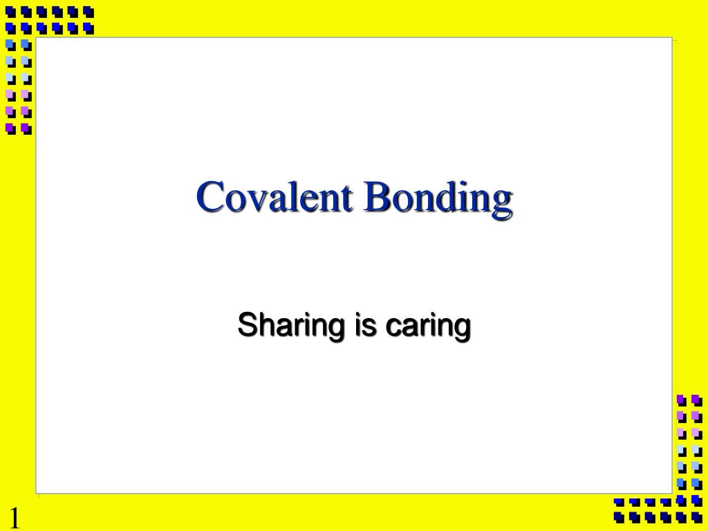PPT - Covalent Bonding PowerPoint Presentation, free download - ID:3954142