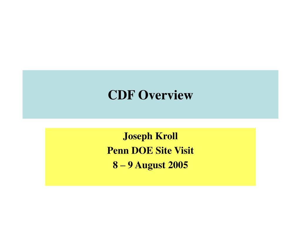 PPT - CDF Overview PowerPoint Presentation, free download - ID:3954407