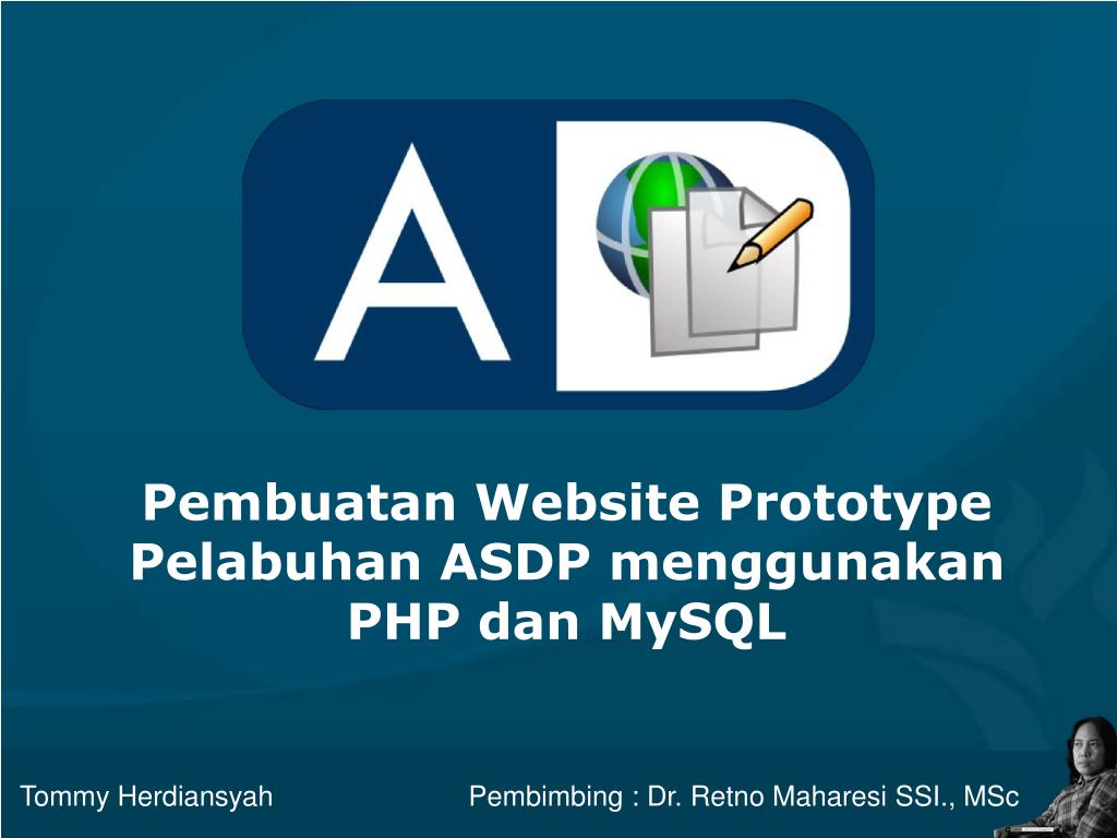 PPT - Pembuatan Website Prototype Pelabuhan ASDP menggunakan PHP dan MySQL PowerPoint ...