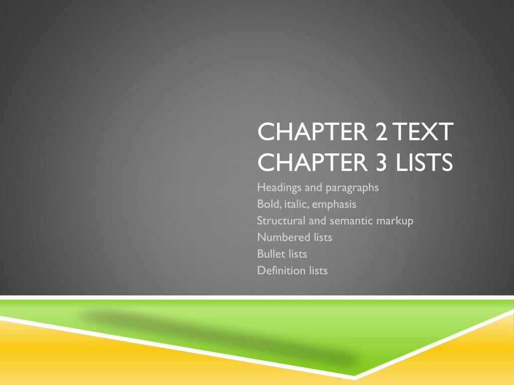 PPT - Chapter 2 Text Chapter 3 Lists PowerPoint Presentation, free ...