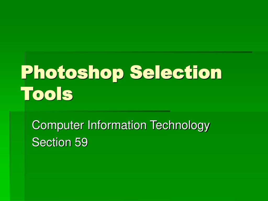 PPT - Photoshop Selection Tools PowerPoint Presentation, free download ...