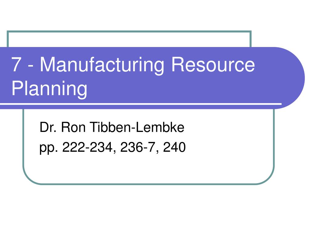 PPT - 7 - Manufacturing Resource Planning PowerPoint Presentation, free ...
