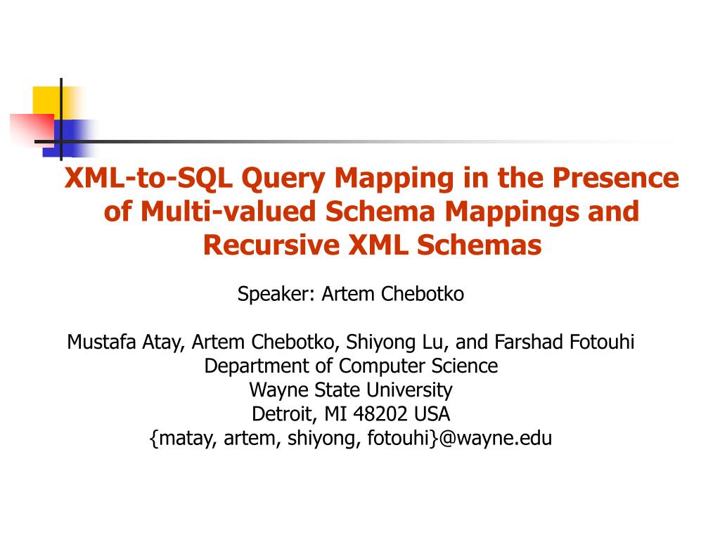 PPT - XML-to-SQL Query Mapping in the Presence of Multi-valued Schema Mappings and Recursive XML ...