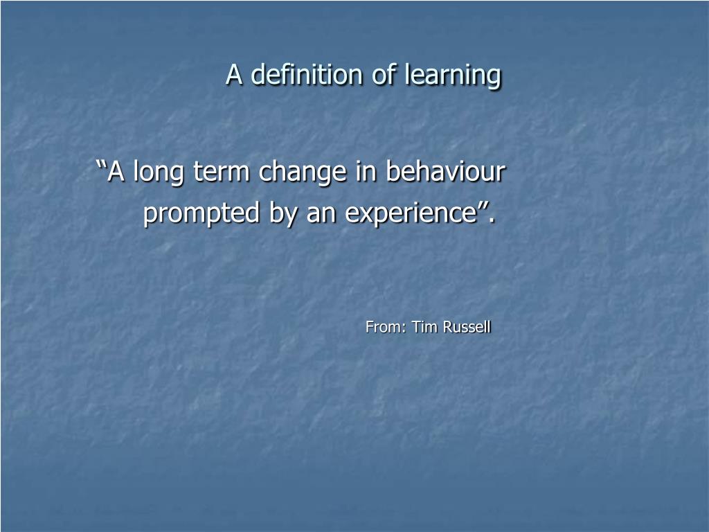 PPT - A definition of learning PowerPoint Presentation, free download ...