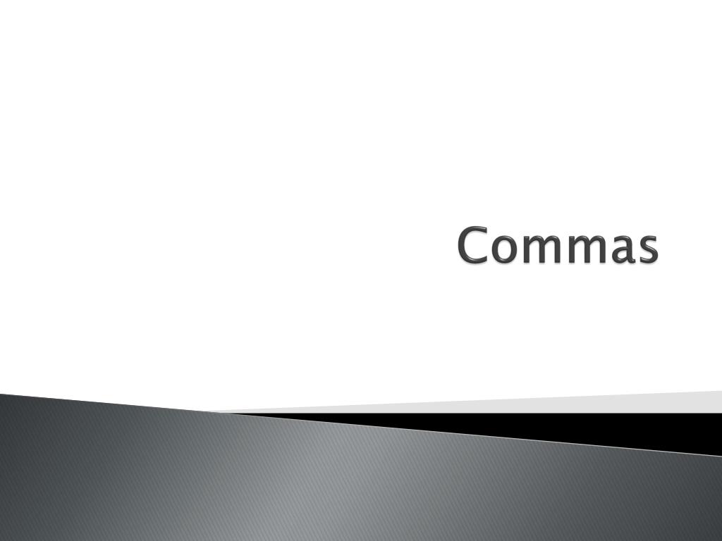 PPT - Commas PowerPoint Presentation, free download - ID:3958634