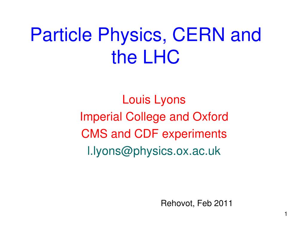 PPT - Exploring Particle Physics at CERN: Insights from the LHC and ...