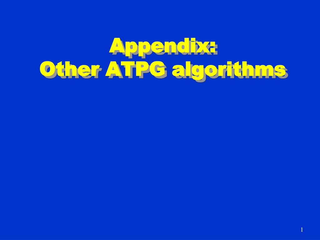 PPT - Appendix: Other ATPG algorithms PowerPoint Presentation, free ...