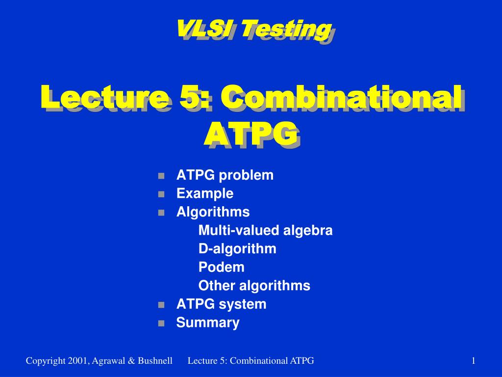 PPT - VLSI Testing Lecture 5: Combinational ATPG PowerPoint ...