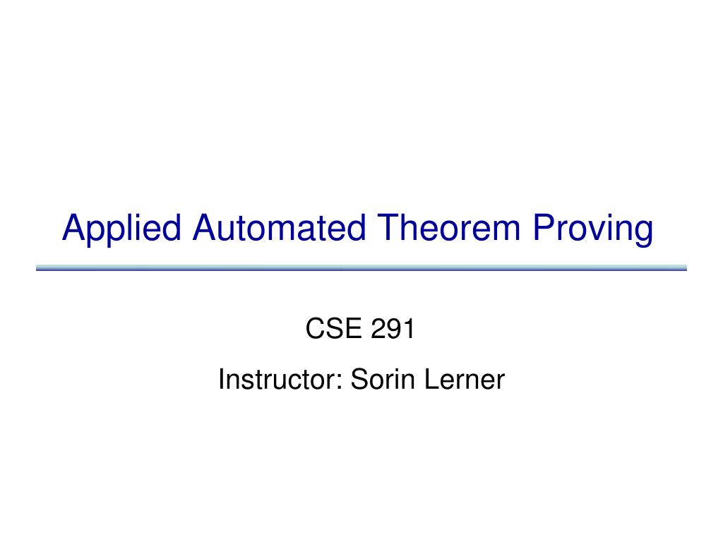 PPT - Applied Automated Theorem Proving PowerPoint Presentation, free ...