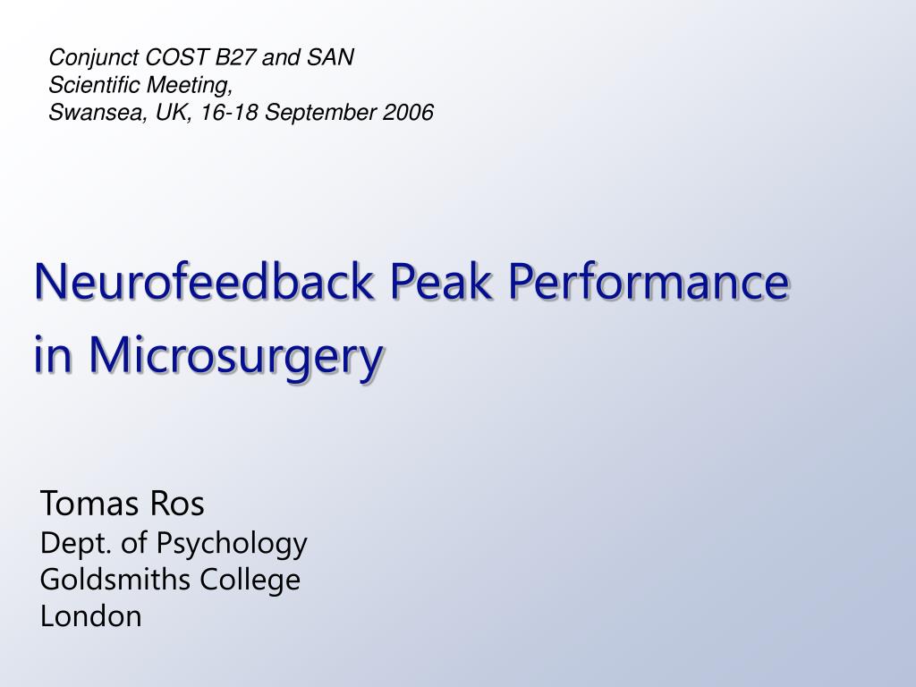 PPT - Neurofeedback Peak Performance in Microsurgery PowerPoint ...