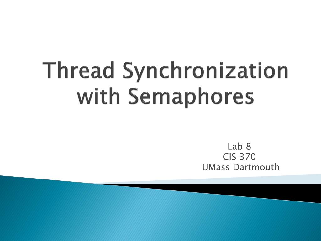 PPT - Thread Synchronization with Semaphores PowerPoint Presentation ...