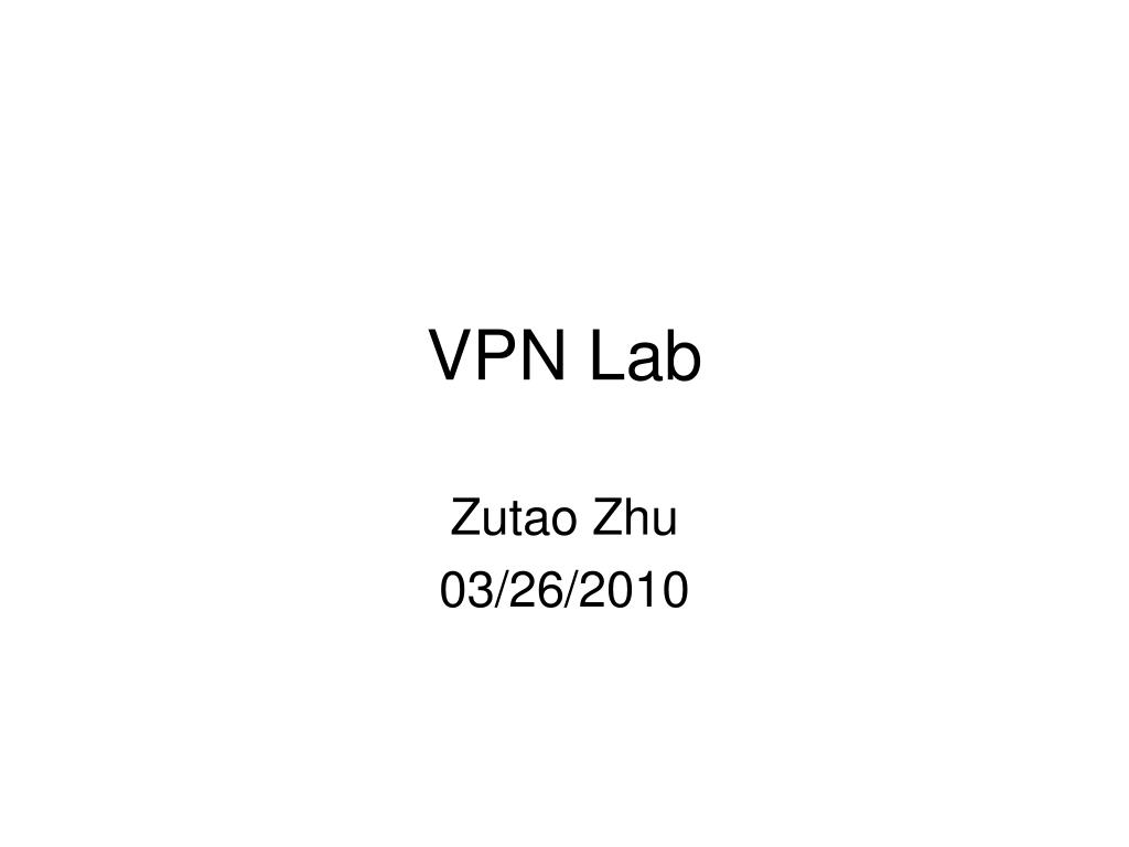 PPT - VPN Lab PowerPoint Presentation, free download - ID:3962474