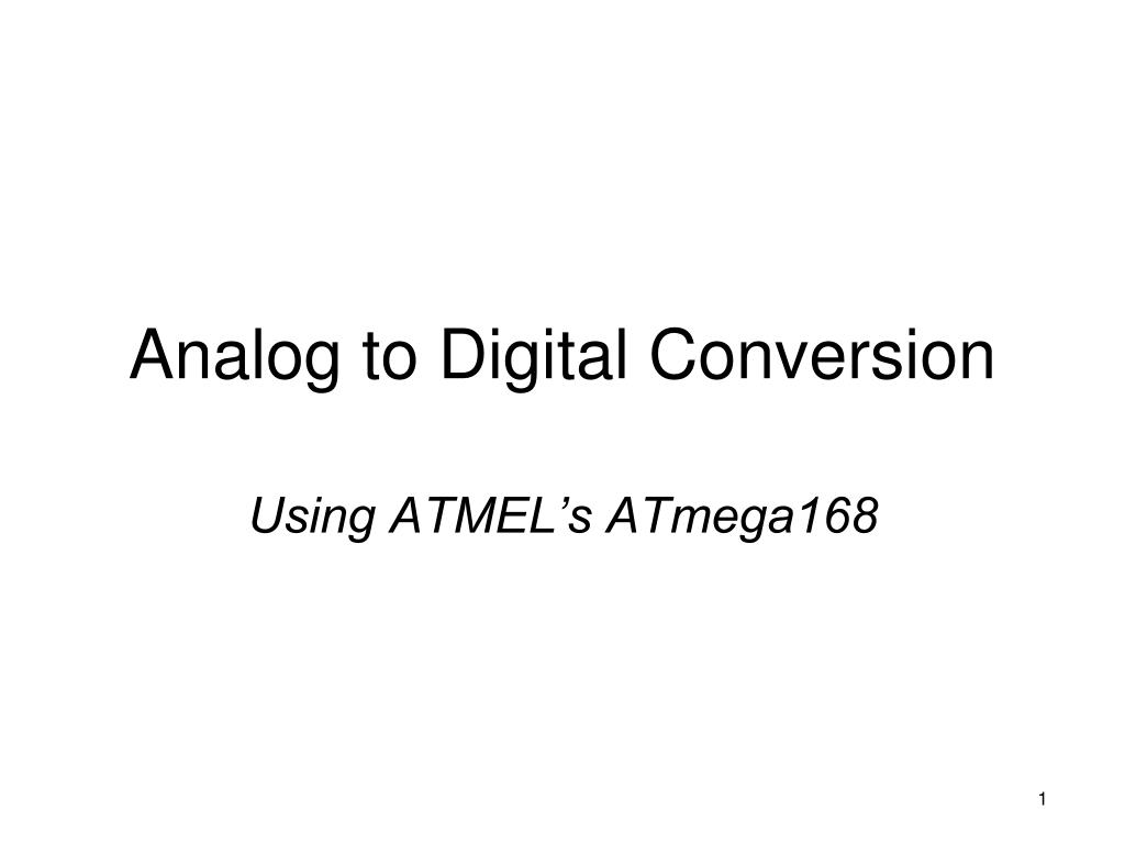 PPT - Analog to Digital Conversion PowerPoint Presentation, free ...