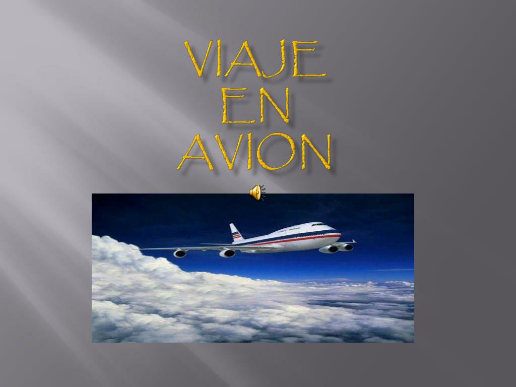 PPT - VIAje en avion PowerPoint Presentation, free download - ID:3963183