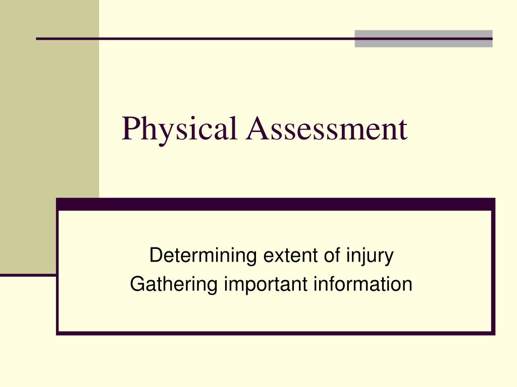PPT - Physical Assessment PowerPoint Presentation, free download - ID ...