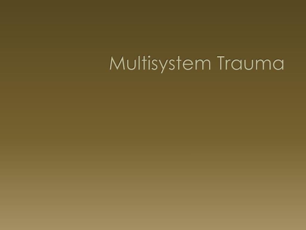 PPT - Multisystem Trauma PowerPoint Presentation, free download - ID ...