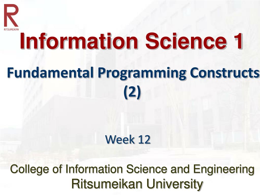 PPT - Information Science 1 Fundamental Programming Constructs (2 ...