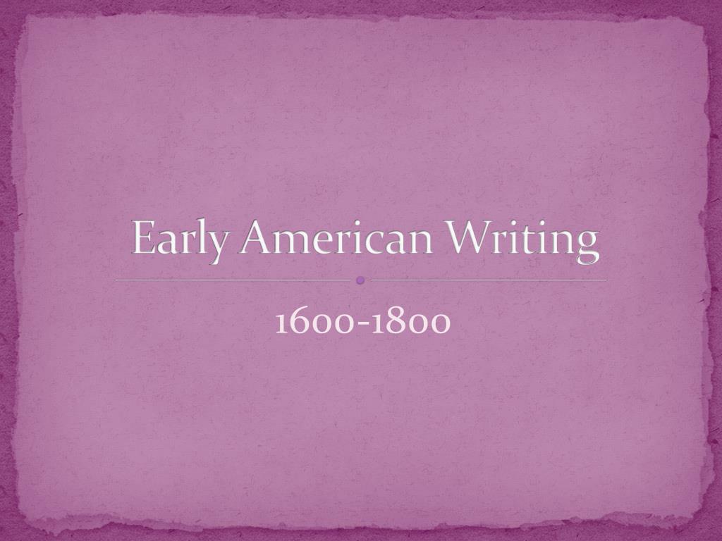 PPT - Early American Writing PowerPoint Presentation, free download ...