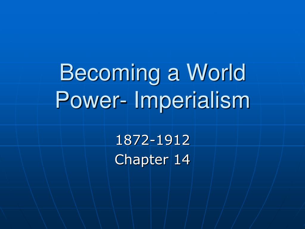PPT - Becoming a World Power- Imperialism PowerPoint Presentation, free ...