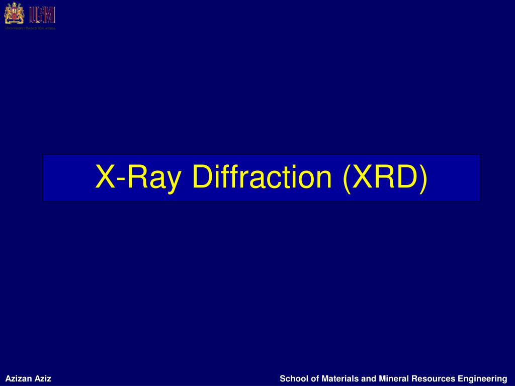 PPT - X-Ray Diffraction (XRD) PowerPoint Presentation, free download ...