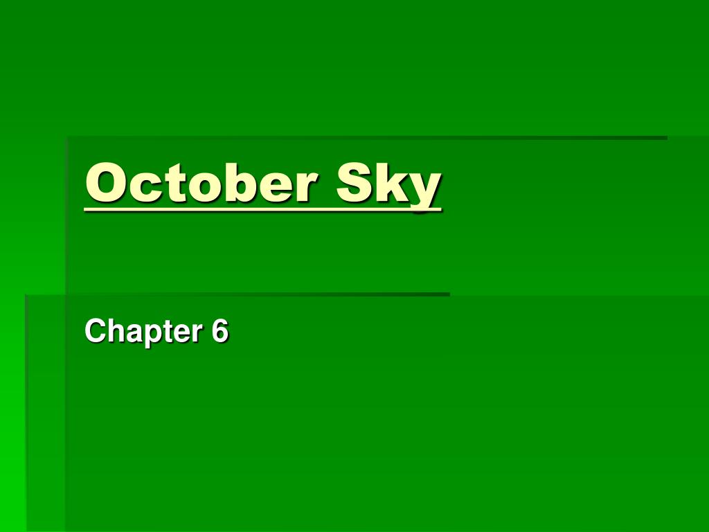 PPT - October Sky PowerPoint Presentation, free download - ID:3965672