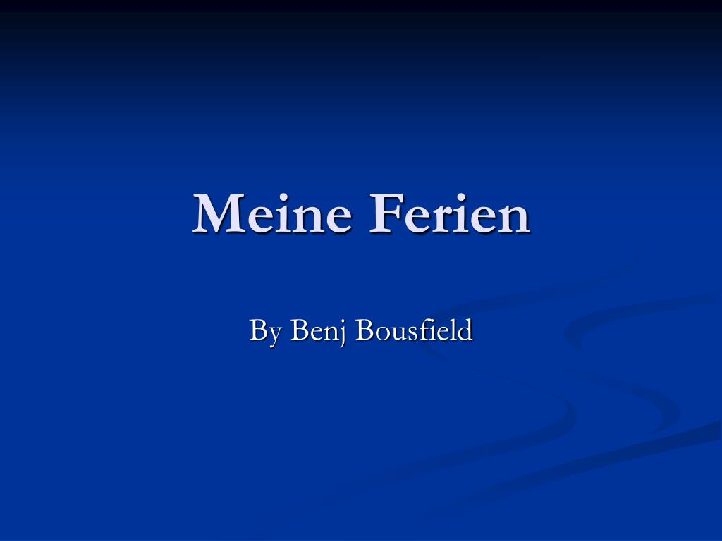 PPT - Meine Ferien PowerPoint Presentation, free download - ID:3966544