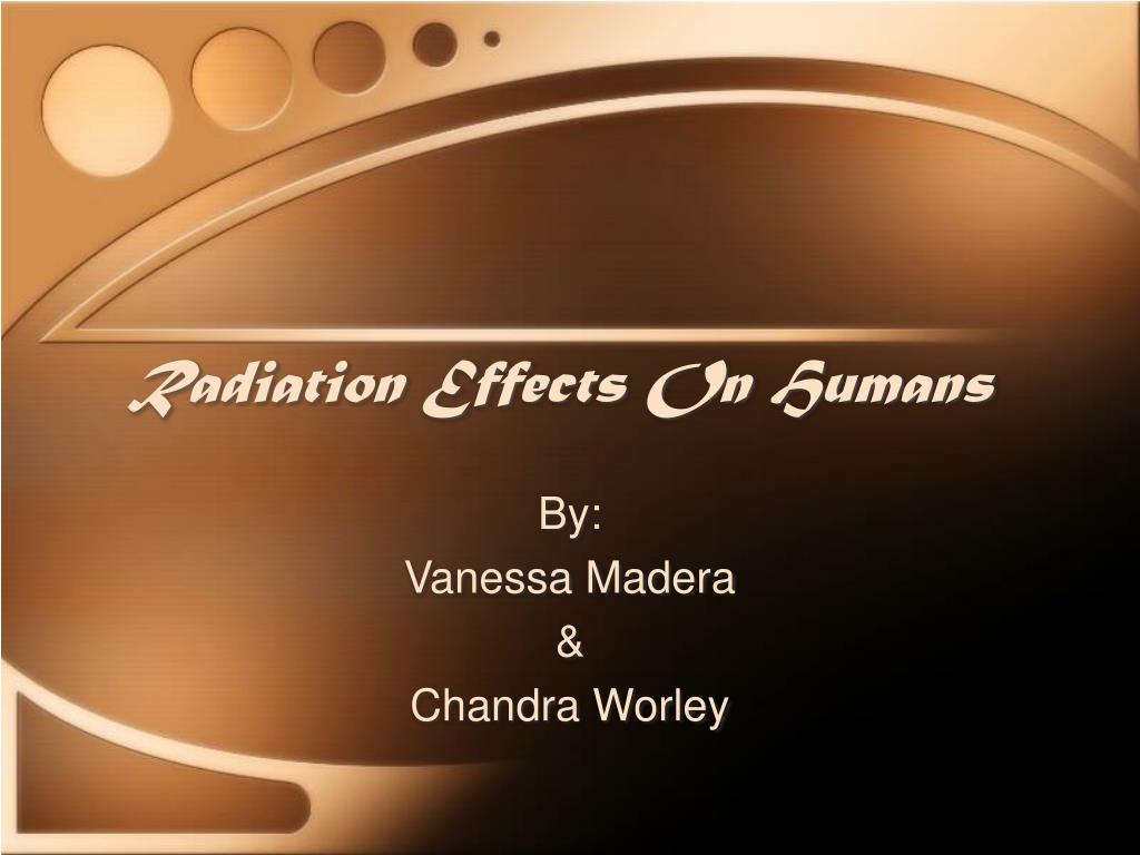 PPT - Radiation Effects On Humans PowerPoint Presentation, free ...