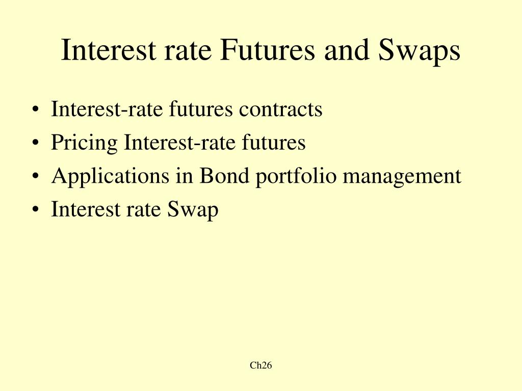 PPT - Interest rate Futures and Swaps PowerPoint Presentation, free ...