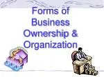 PPT - Forms of Business Organization PowerPoint Presentation, free ...