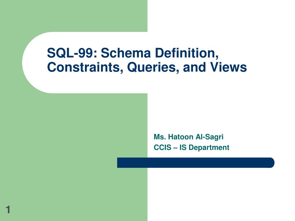 PPT - SQL-99: Schema Definition, Constraints, Queries, and Views PowerPoint Presentation - ID ...