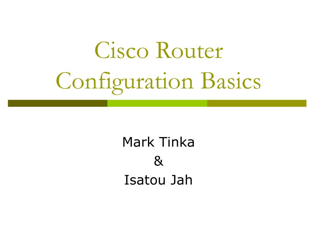 PPT - Cisco Router Configuration Basics PowerPoint Presentation, free ...