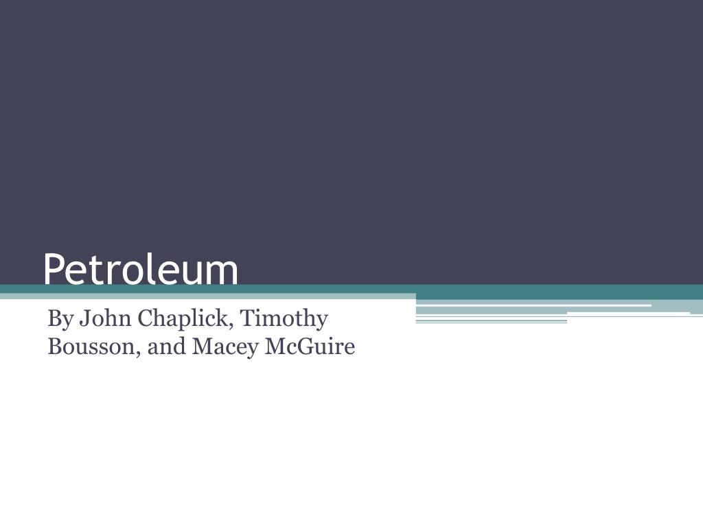 PPT - Petroleum PowerPoint Presentation, free download - ID:3971663