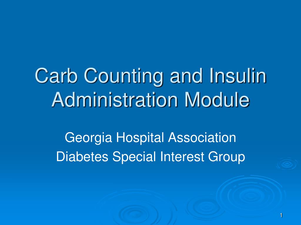 PPT - Carb Counting and Insulin Administration Module PowerPoint ...